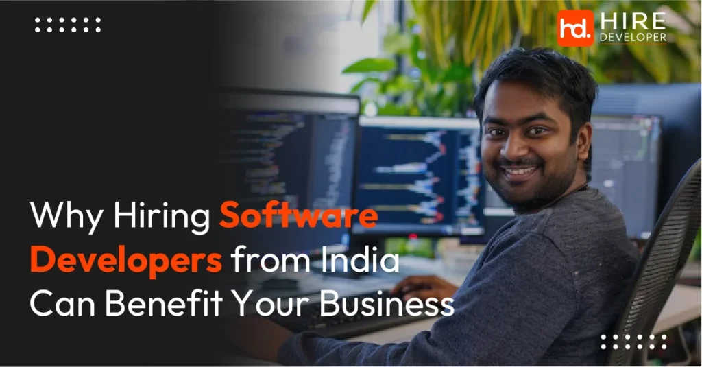 Reasons to Hire Software Developer Team from India