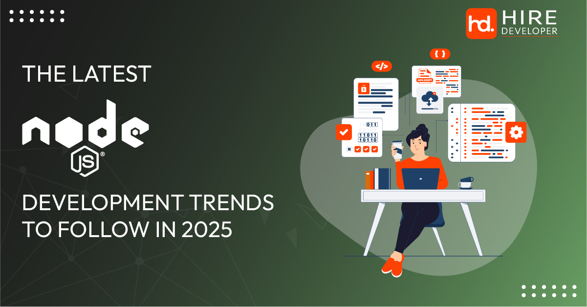 Latest Node.js Development Trends to Follow in 2025